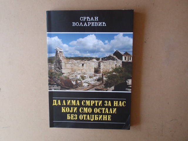 Srđan Volarević - DA L IMA SMRTI ZA NAS KOJI SMO OSTALI