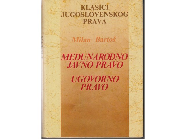 BARTOŠ / MEĐUNARODNO JAVNO PRAVO + UGOVORNO PRAVO