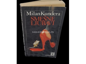 Milan Kundera- Smešne ljubavi