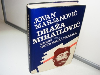 Draža Mihailović između Britanaca i Nemaca Marjanović