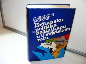 Britanska politika na Balkanu u II sv. ratu, E.Barker