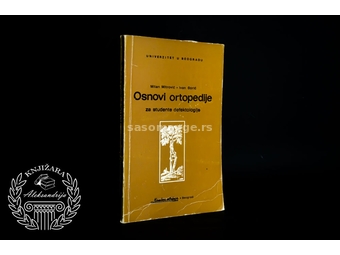 Milan Mitrović / Ivan Đorić Osnovi ortopedije