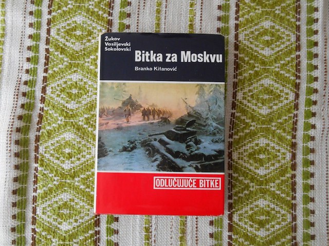 Branko Kitanović - Bitka za Moskvu