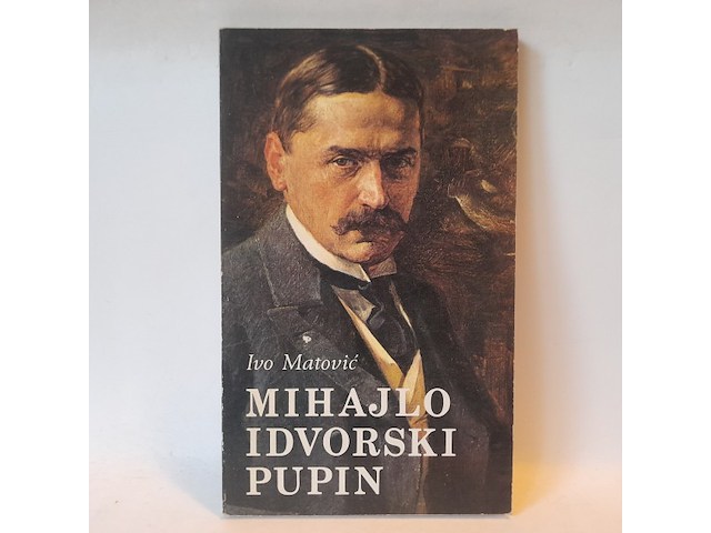 MIHAJLO IDVORSKI PUPIN - IVO MATOVIC