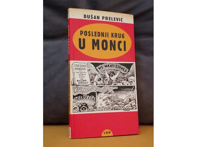 POSLEDNJI KRUG U MONCI - Dušan Prelević PRELE LoM