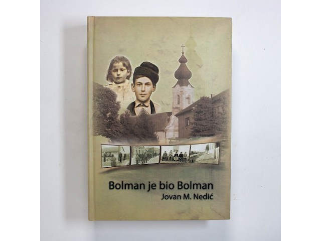 Bolman je bio Bolman, Jovan M. Nedić