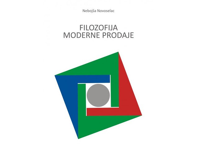 Nebojša Novoselac - Filozofija moderne prodaje