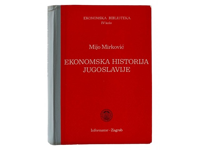 Ekonomska historija Jugoslavije - Mijo Mirković