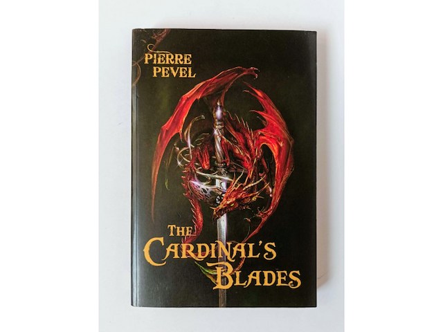 The Cardinal`s Blades - Pierre Pevel