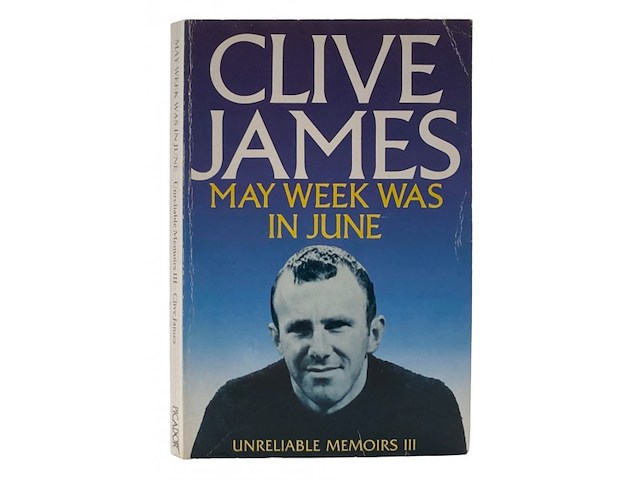 Clive James - May Week Was In June