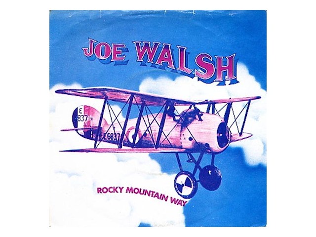 Joe Walsh – Rocky Mountain Way Vinyl, 7`, 45 RPM