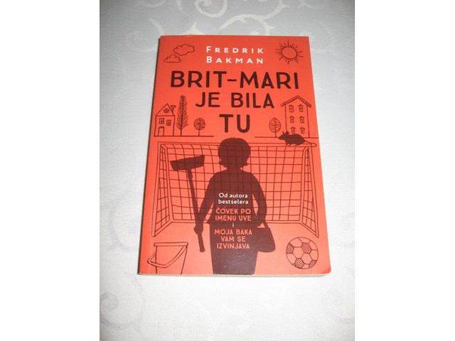 Brit Mari je bila tu - Fredrik Bakman