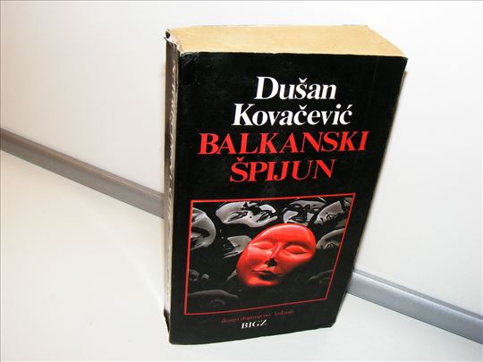 Balkanski špijun i druge drame Dušan Kovačević