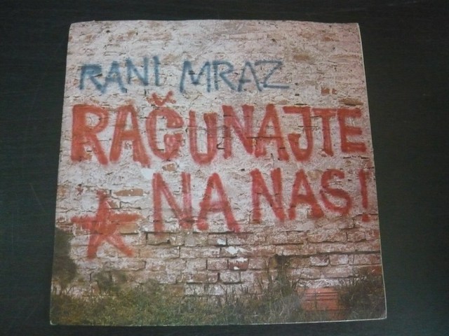 Rani Mraz - Računajte na nas