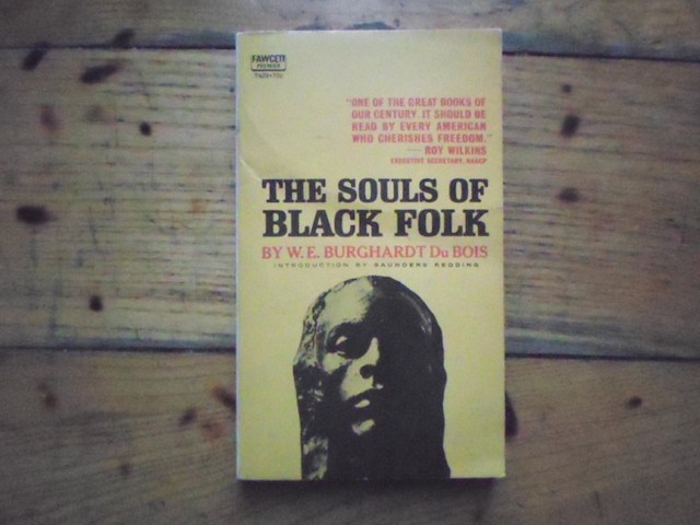 W.E. BURGHARDT DU BOIS-THE SOULS OF BLACK FOLKE