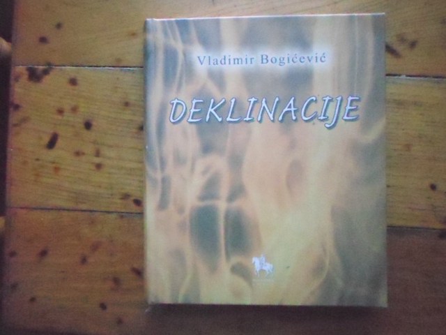 VLADIMIR BOGIĆEVIĆ - DEKLINACIJE