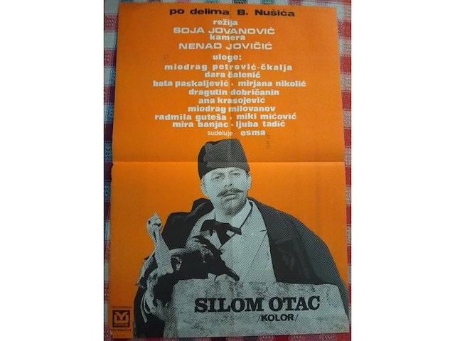 plakat SILOM OTAC Miodrag Petrović Čkalja RETKA VERZIJA