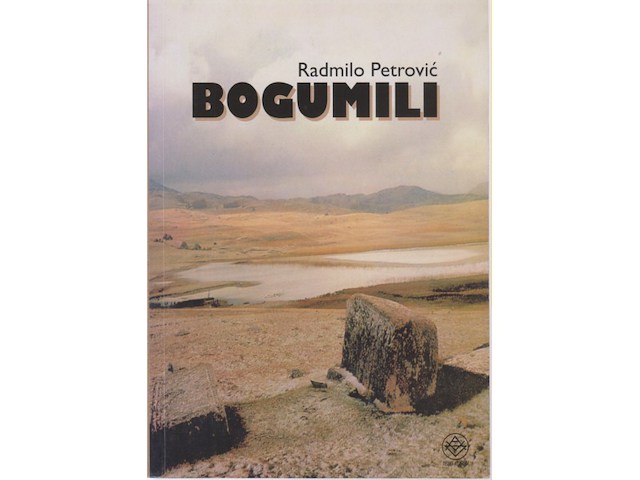 BOGUMILI / RADMILO PETROVIĆ + perfekTTTTTTTTTT