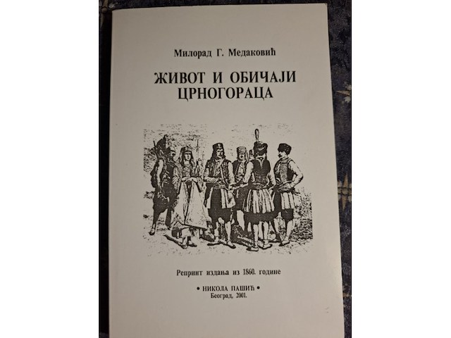 M.G.Medaković-Život...Crnogoraca, Beograd,2001. Reprint