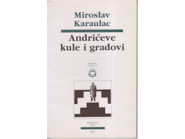 ANDRIĆEVE KULE I GRADOVI / MIROSLAV KARAULAC