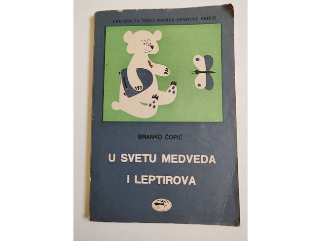 U svetu medveda i leptirova - Branko Ćopić