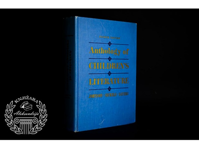 Johnson / Sickels / Sayers Anthology children  s literature / Antologija dečje književnosti