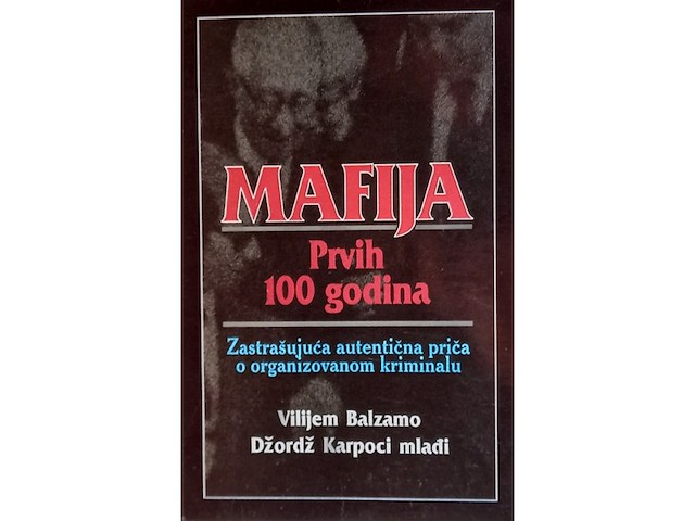 MAFIJA PRVIH 100 GODINA