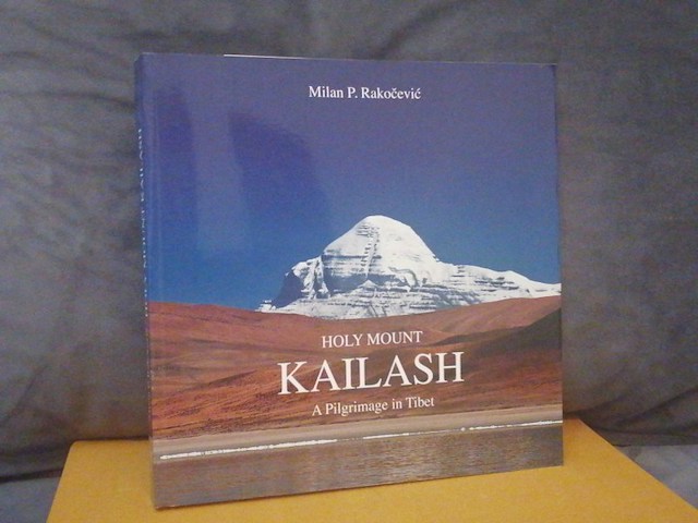 KAILASH Holy Mount - Milan Rakočević TIBET