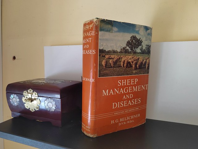 Sheep Management and Diseases by H. G Belschner