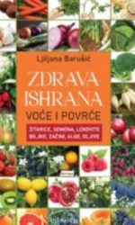 Zdrava Ishrana -Voće I Povrće Od Ljiljana Barušić