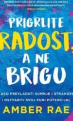 Prigrlite Radost, A Ne Brigu Od Amber Rae