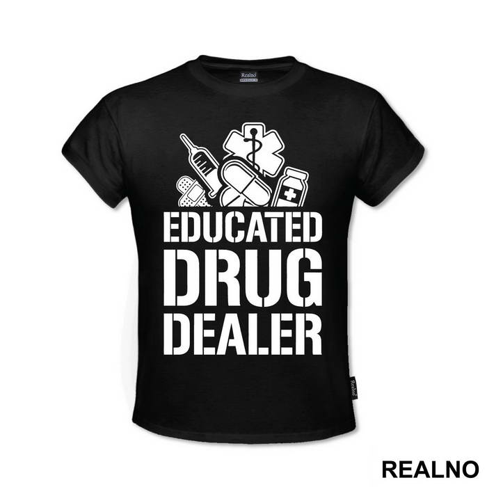 EDUCATED DRUG DEALER - ENGINEER - HUMOR - MAJICA