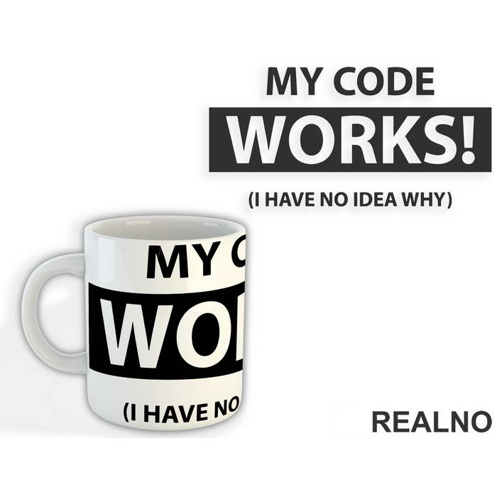 MY CODE WORKS I HAVE NO IDEA WHY - ENGINEER - ŠOLJA