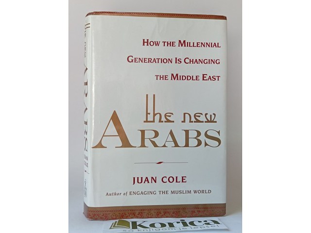 THE NEW ARABS: Juan Cole