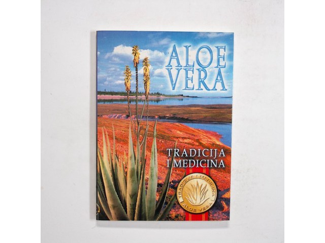 Aloe vera, tradicija i medicina