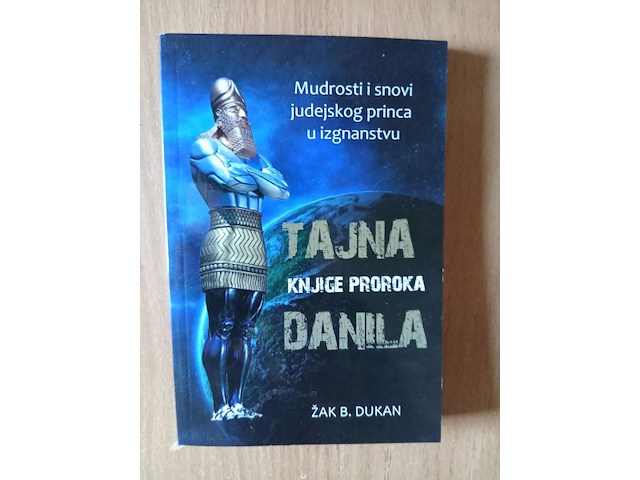 Tajna knjige proroka Danila - Žak B. Dukan