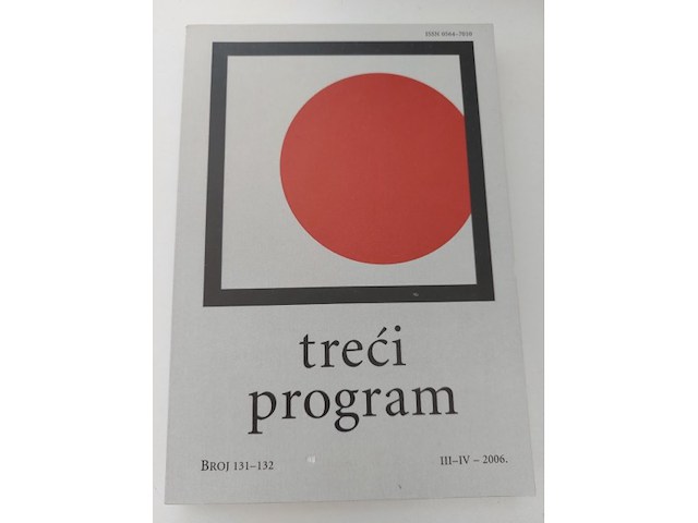 Časopis Treći program, broj 131-132 III-IV 2006.