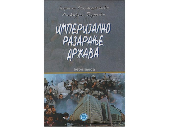 IMPERIJALNO RAZARANJE DRŽAVA - Zoran Milošević, ...