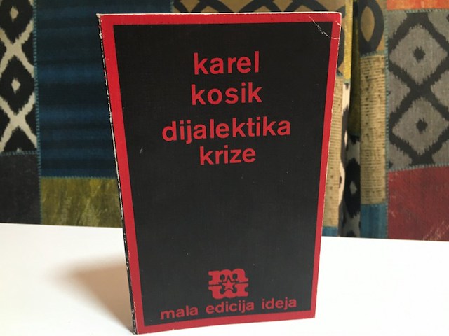 Dijalektika krize  Karel Košik