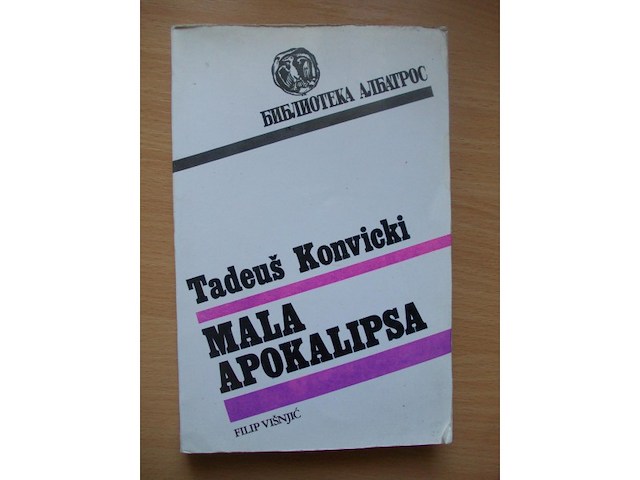 MALA APOKALIPSA  -Tadeuš Konvicki