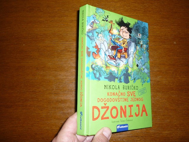 Nikola Đuričko KONAČNO SVE DOGODOVŠTINE JEDNOG DŽONIJA