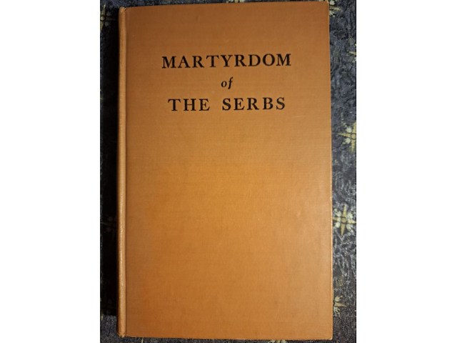Martyrdom of the Serbs...Chicago, 1943.