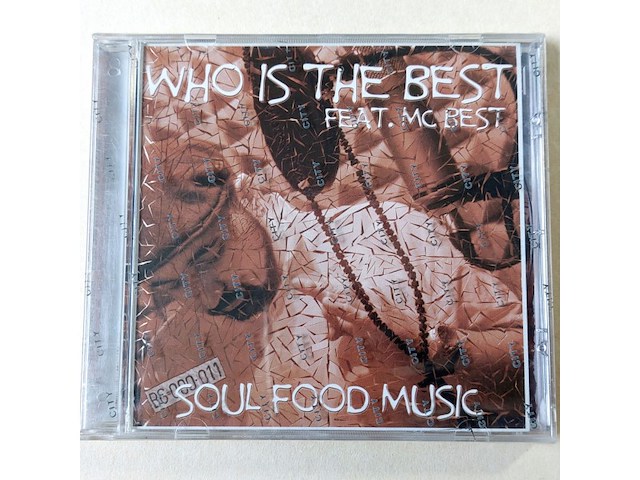 Who Is The Best Feat. MC Best - Soul Food Music