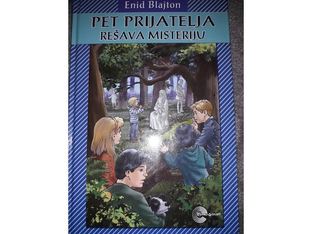 Pet prijatelja resava misteriju - Enid Blajton