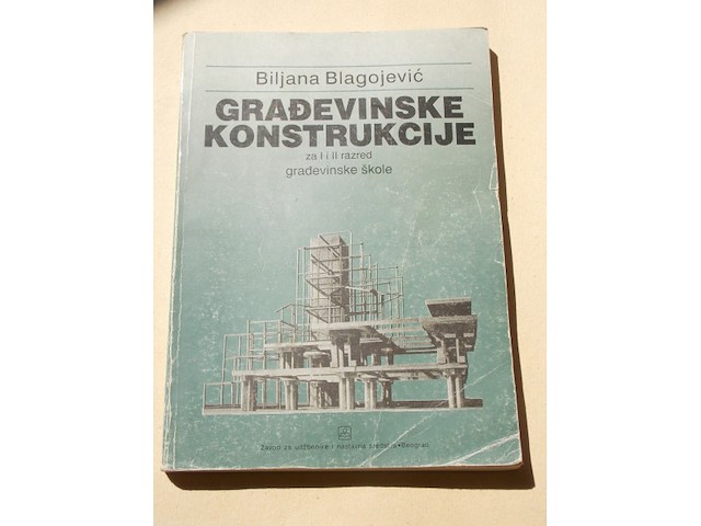 Građevinske konstrukcije za I II građevinske B. Blagoje