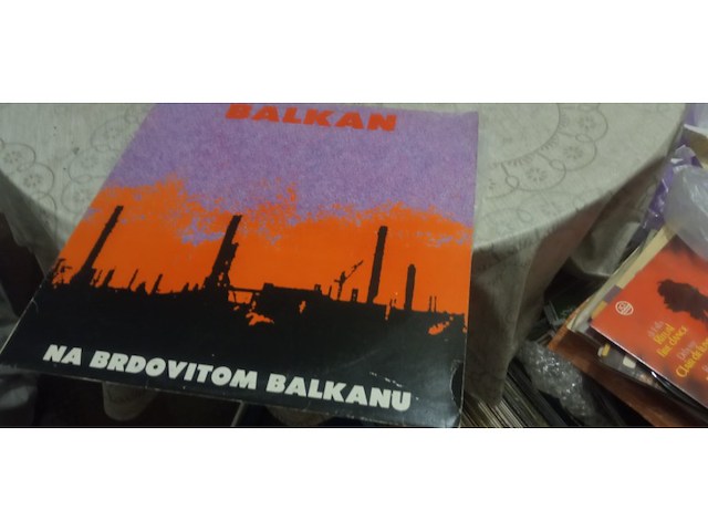 Balkan – Na Brdovitom Balkanuom Bal