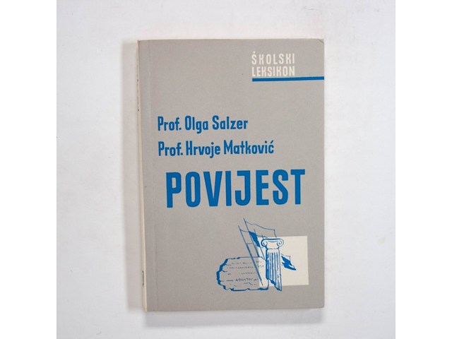 Povijest, Olga Salzer, Hrvoje Matković