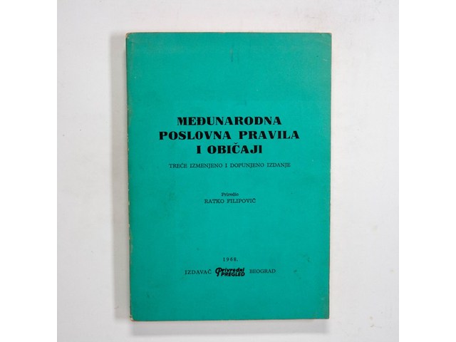 Međunarodna poslovna pravila i običaji, Ratko Filipović