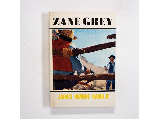 Jahači rumene kadulje, Zane Grey