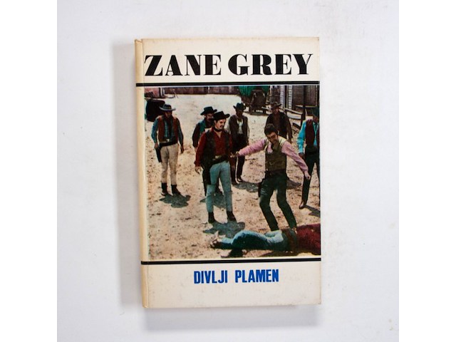 Divlji plamen, Zane Grey